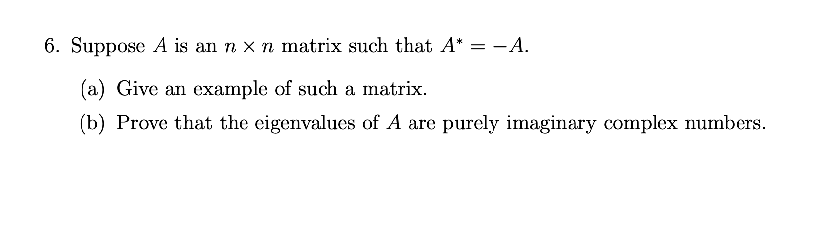 Solved 6 Suppose A Is An N X N Matrix Such That A A 