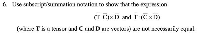 Solved 6. Use subscript/summation notation to show that the | Chegg.com