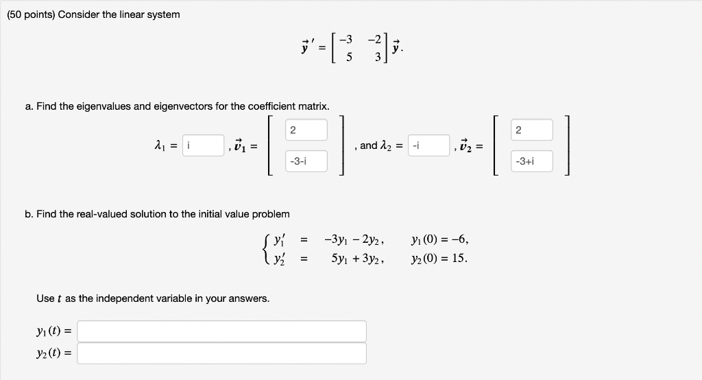 Solved (50 points) Consider the linear system y′=[−35−23]y | Chegg.com