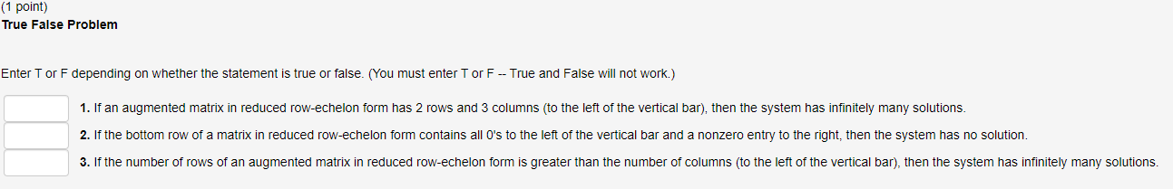 Solved (1 point) True False Problem Enter T or F depending | Chegg.com