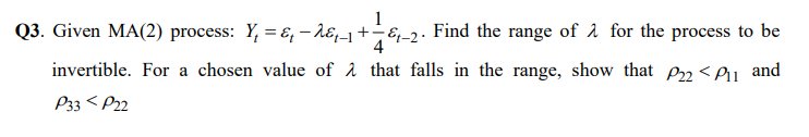 Solved 1 Q3. Given MA(2) process: Y, = &, - R&-+-&-2. Find | Chegg.com