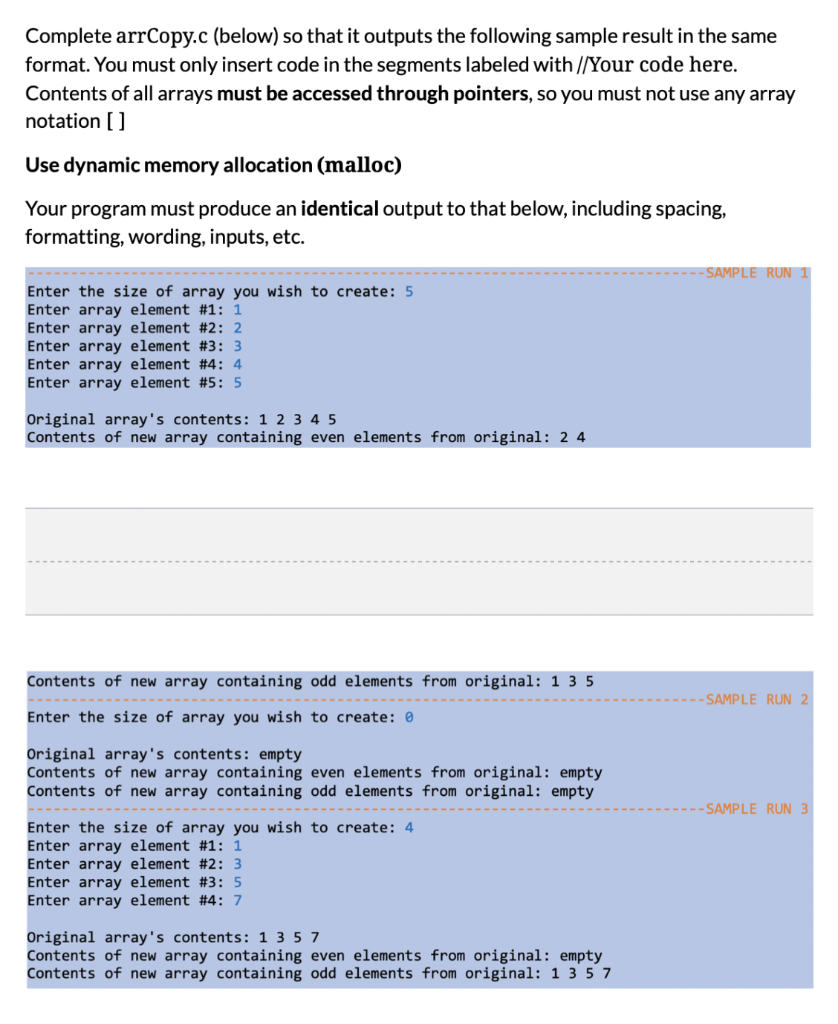 Solved Complete arrCopy.c (below) so that it outputs the | Chegg.com