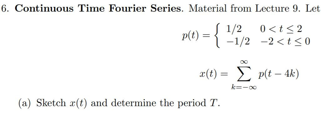 Solved 6. Continuous Time Fourier Series. Material from | Chegg.com