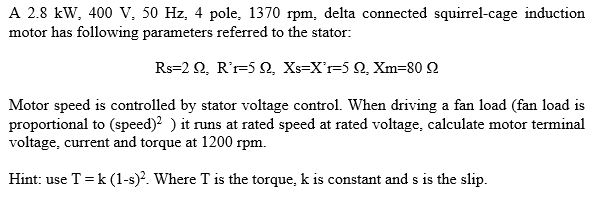 Solved A 2.8 kW, 400 V, 50 Hz, 4 pole, 1370 rpm, delta | Chegg.com