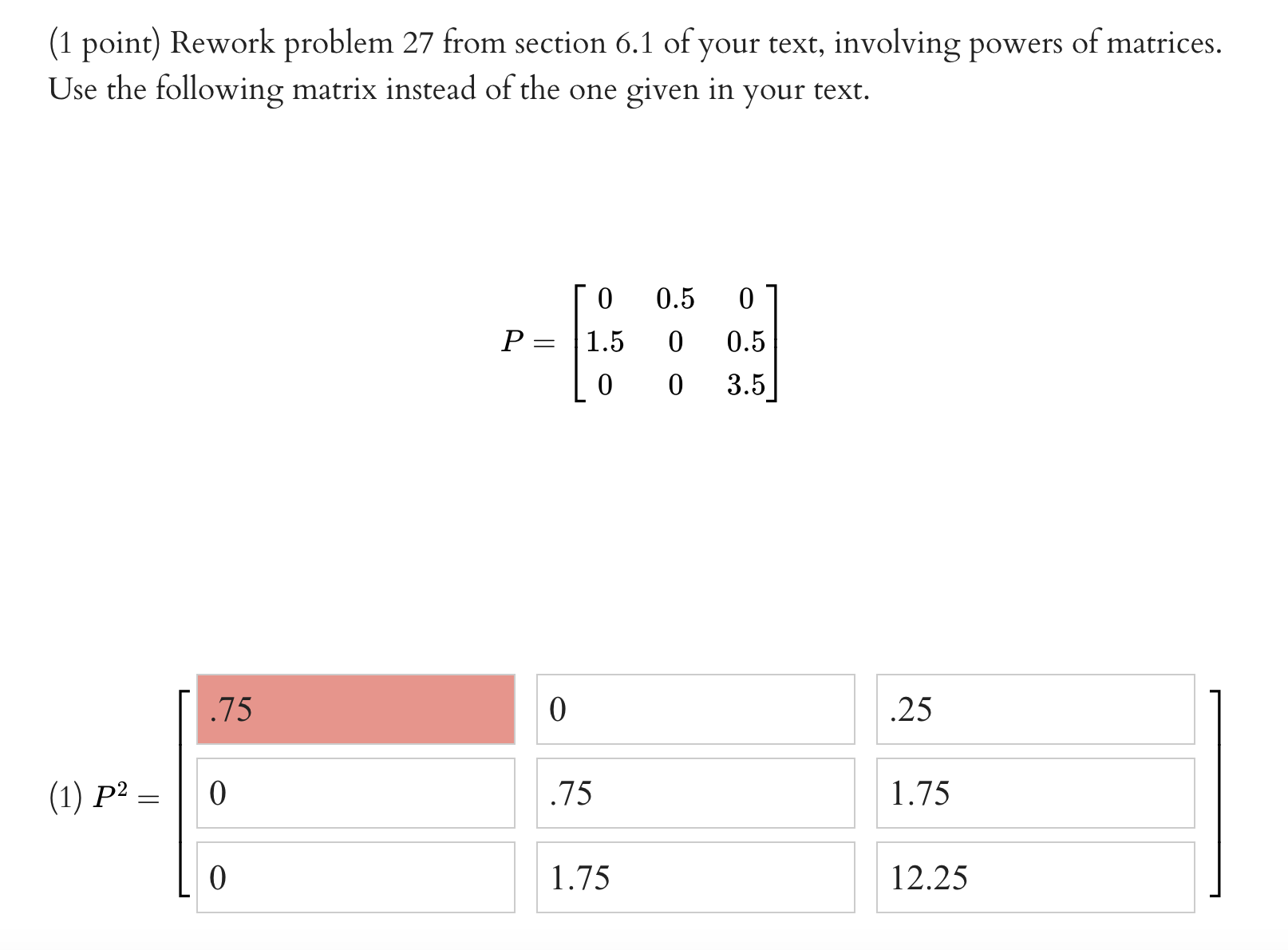 Solved (1 point) Rework problem 27 from section 6.1 of your | Chegg.com