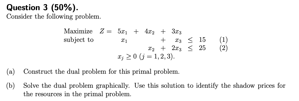 Solved Question 3 (50%). Consider the following problem. = | Chegg.com