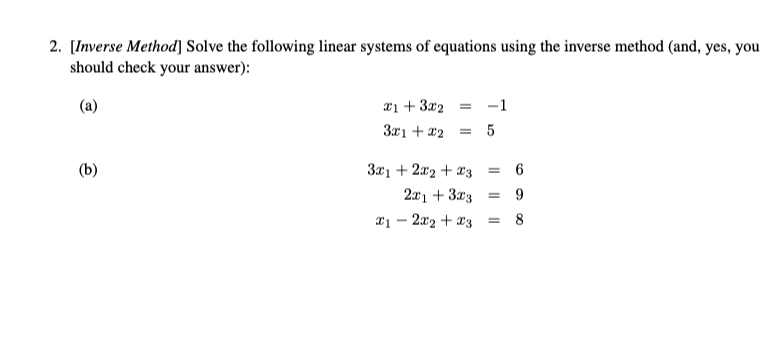 Solved [Inverse ﻿Method] ﻿Solve the following linear systems | Chegg.com