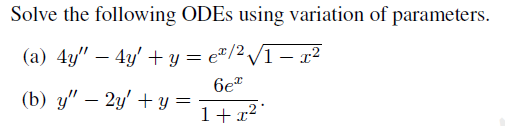 Solved Solve the following ODEs using variation of | Chegg.com