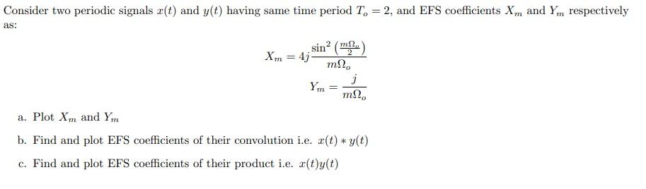 Solved Consider two periodic signals x(t) and y(t) having | Chegg.com