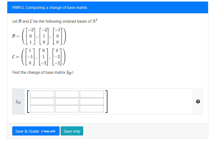Solved HW9.5. Computing a change of base matrix Let B and C | Chegg.com
