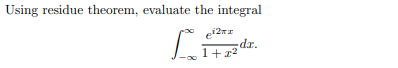 Solved Using residue theorem, evaluate the integral Lai dar. | Chegg.com