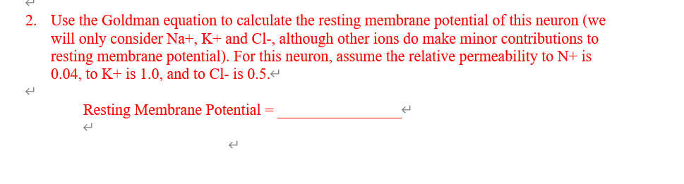 Solved 2. Use the Goldman equation to calculate the resting | Chegg.com