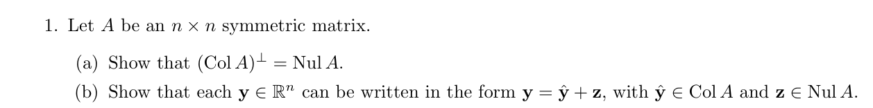 Solved Let A be an n×n ﻿symmetric matrix.(a) ﻿Show that .(b) | Chegg.com