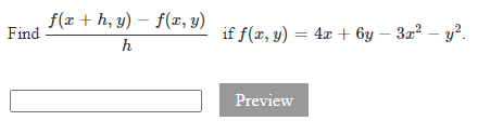 Solved Find hf(x+h,y)−f(x,y) if f(x,y)=4x+6y−3x2−y2. | Chegg.com