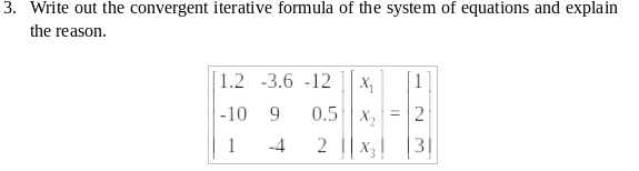 Solved 3. Write out the convergent iterative formula of the | Chegg.com
