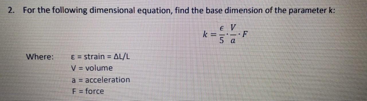 Solved 2. For the following dimensional equation, find the | Chegg.com