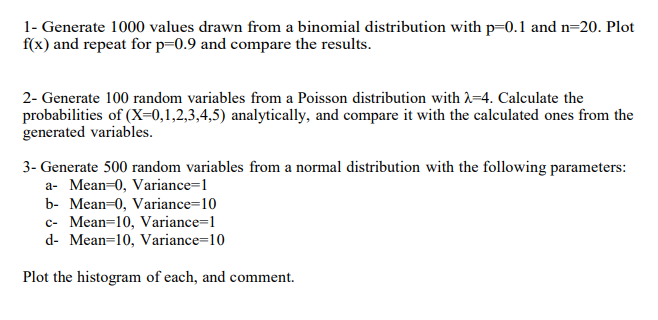 Solved 1- Generate 1000 values drawn from a binomial | Chegg.com