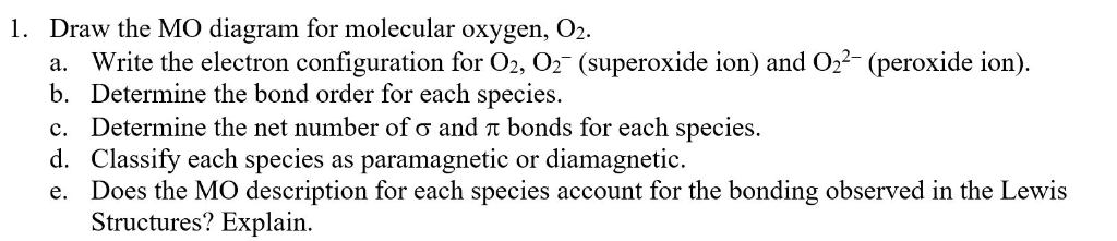 Solved 1. Draw the MO diagram for molecular oxygen, O2. a. | Chegg.com