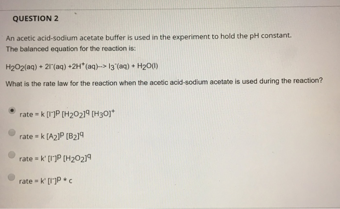 Solved QUESTION 2 An acetic acid-sodium acetate buffer is | Chegg.com