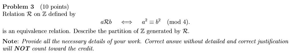Solved Problem 3 (10 points) Relation Ron Z defined by aRb a | Chegg.com