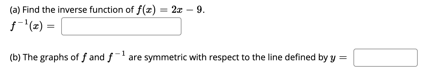 Solved (a) Find the inverse function of f(x) = 2x – 9. | Chegg.com
