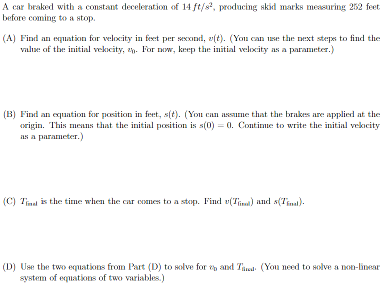 Solved A car braked with a constant deceleration of 14ft/s2, | Chegg.com