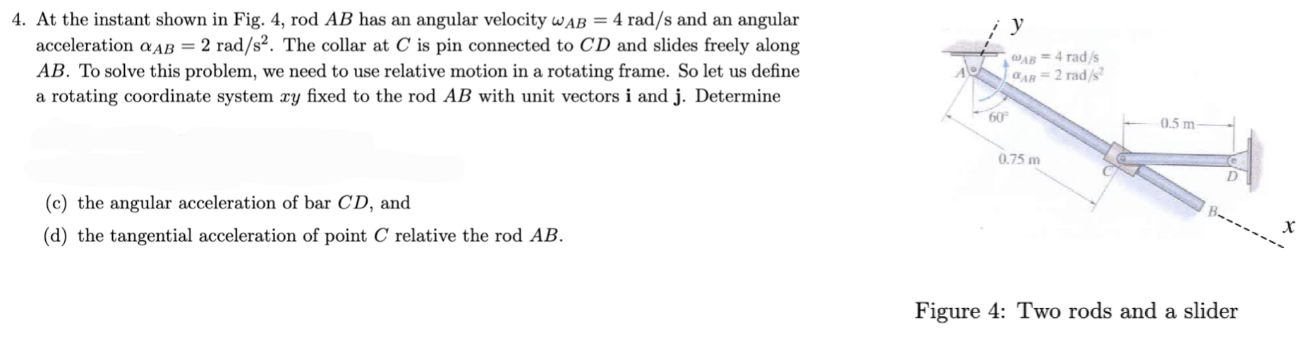 4. At the instant shown in Fig. 4 , rod AB has an | Chegg.com
