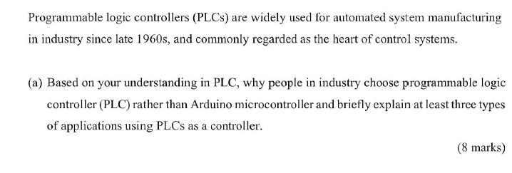 Solved Programmable logic controllers (PLCs) are widely used | Chegg.com