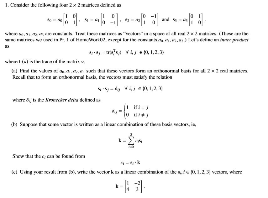 1. Consider the following four 2 x 2 matrices defined | Chegg.com