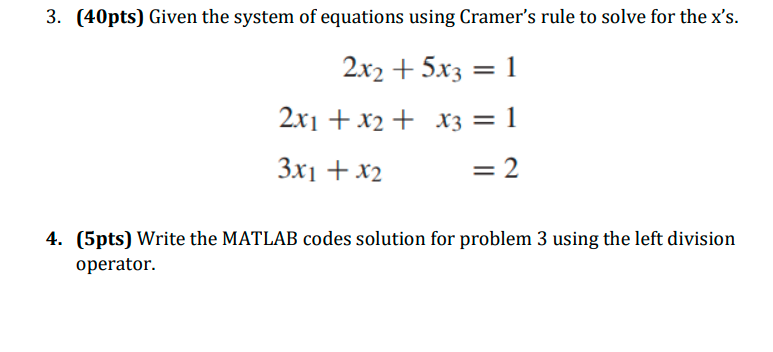Solved 3. (40pts) Given the system of equations using | Chegg.com