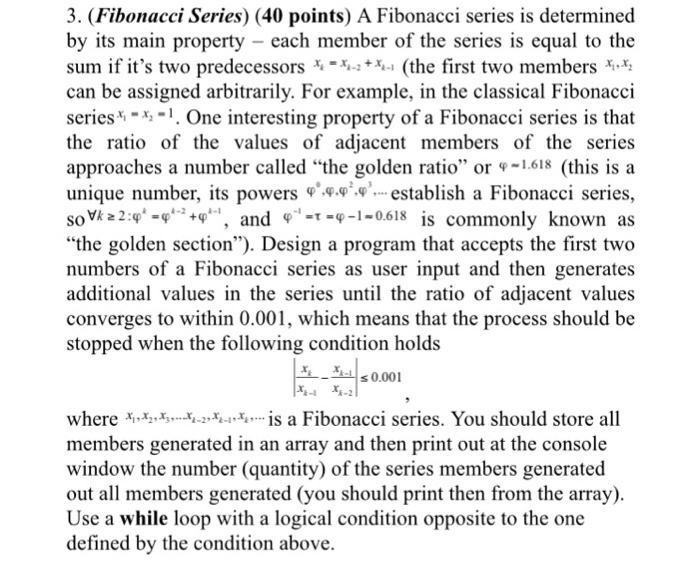 Solved (Fibonacci Series) A Fibonacci series is determined | Chegg.com
