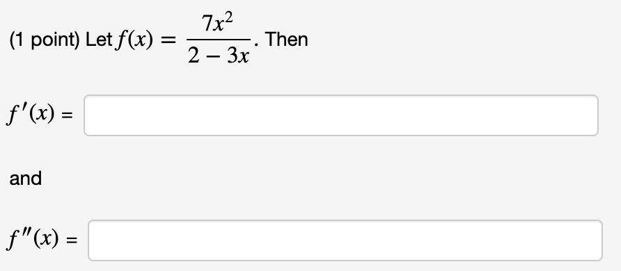Solved (1 point) Let f(x) = 7x2 2 – 3x Then f'(x) = and | Chegg.com