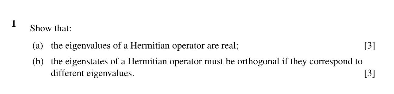 Solved 1 Show that: (a) the eigenvalues of a Hermitian | Chegg.com