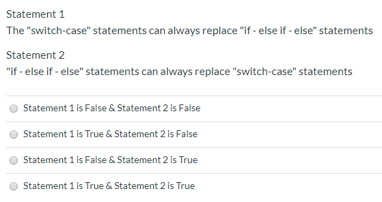 Solved Statement 1 The "switch-case" statements can always | Chegg.com
