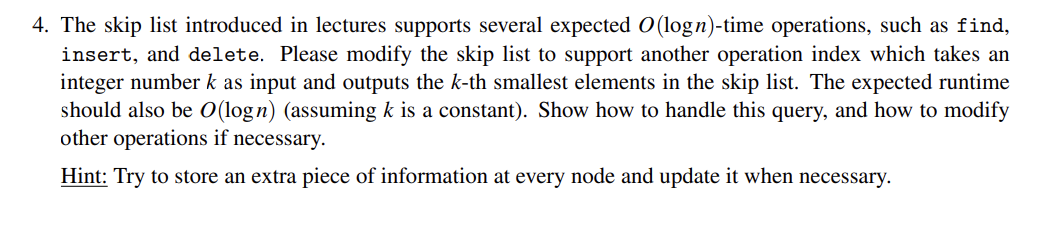 Solved 4. The skip list introduced in lectures supports | Chegg.com