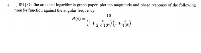 Solved 5. [10%) On the attached logarithmic graph paper, | Chegg.com