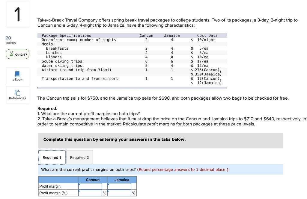 Solved Take-a-Break Travel Company offers spring break | Chegg.com
