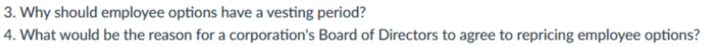 Solved 3. Why should employee options have a vesting period? | Chegg.com