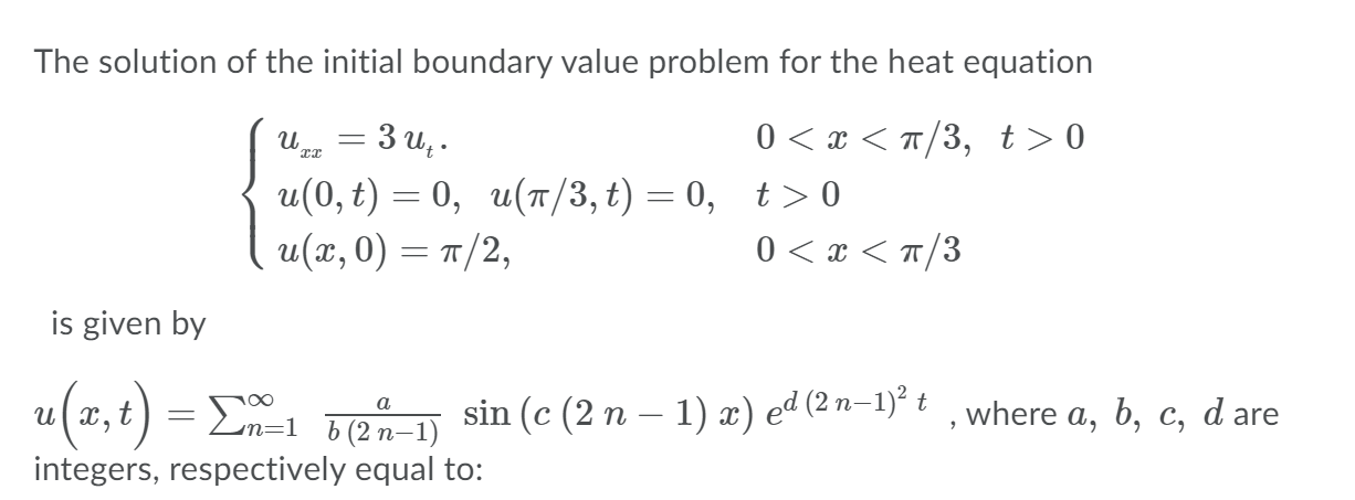 Solved The solution of the initial boundary value problem | Chegg.com
