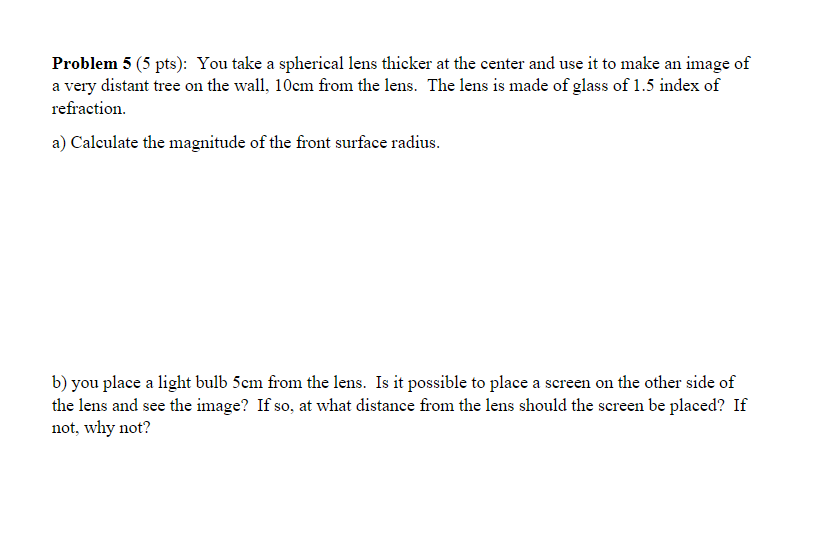 Solved Problem 5 (5 pts): You take a spherical lens thicker | Chegg.com