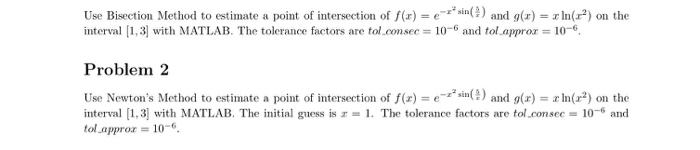 Solved Use Bisection Method to estimate a point of | Chegg.com