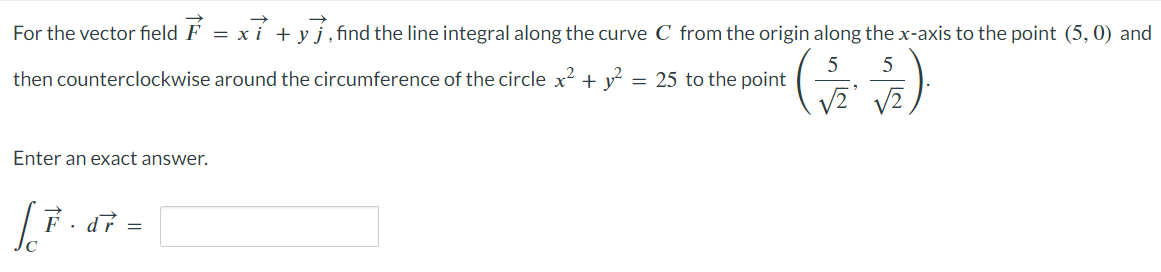 Solved For the vector field F=xi+yj, find the line integral | Chegg.com