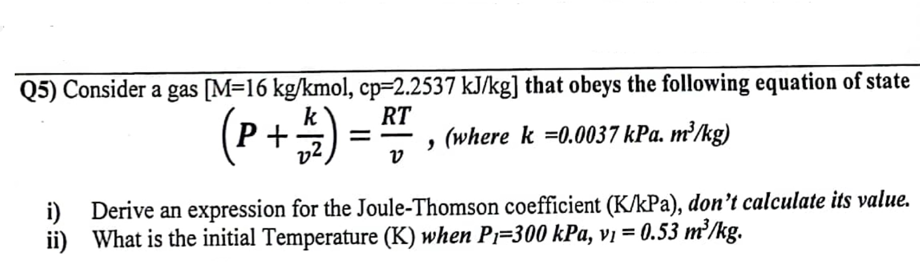 Solved Q5) Consider a gas [M=16 kg/kmol,cp=2.2537 kJ/kg] | Chegg.com