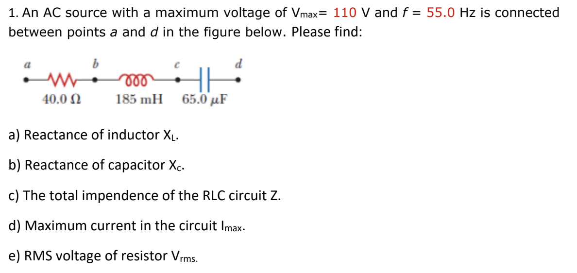 Solved 1. An AC source with a maximum voltage of Vmax= 110 V | Chegg.com