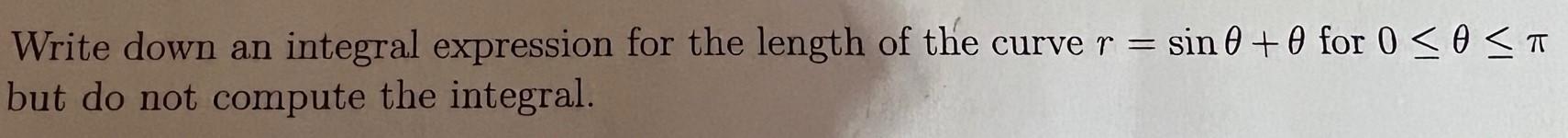 Solved Write down an integral expression for the length of | Chegg.com