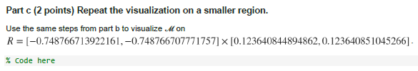 Solved Mandelbrot Set Problem 2 Part b (6 points). Visualize | Chegg.com