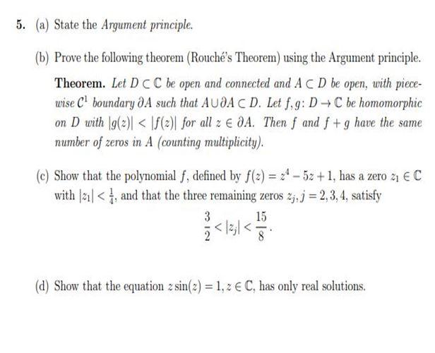 Solved 5. (a) State the Argument principle. (b) Prove the | Chegg.com