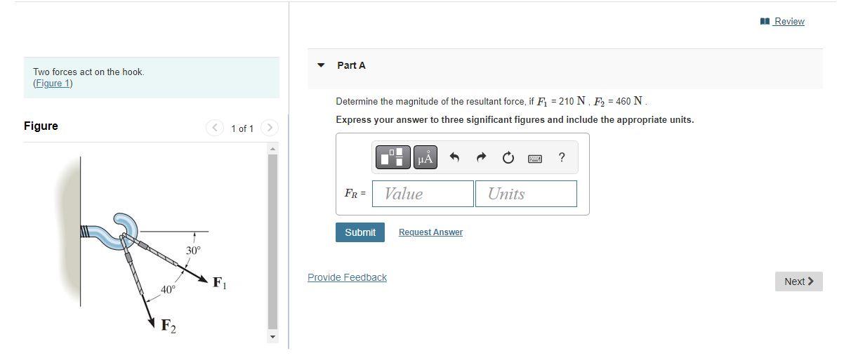 Solved Two Forces Act On The Hook Part A Figure 1