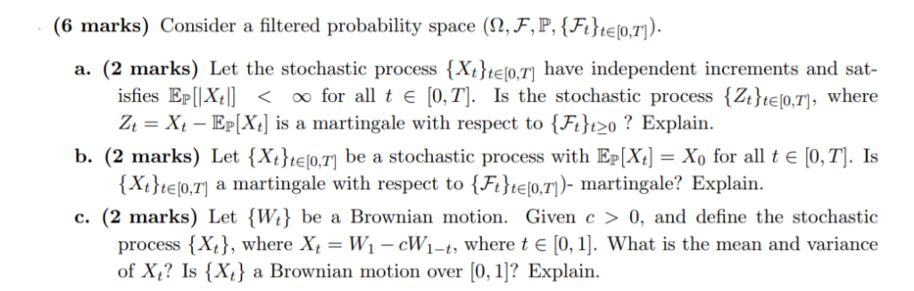 Solved (6 marks) Consider a filtered probability space | Chegg.com