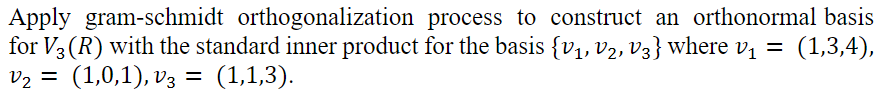 Solved Apply gram-schmidt orthogonalization process to | Chegg.com